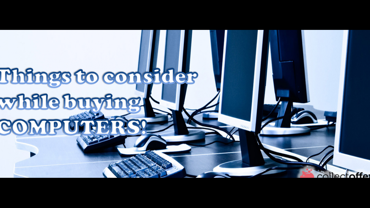 4 Key Things To Consider When You Are Buying A New Computer!